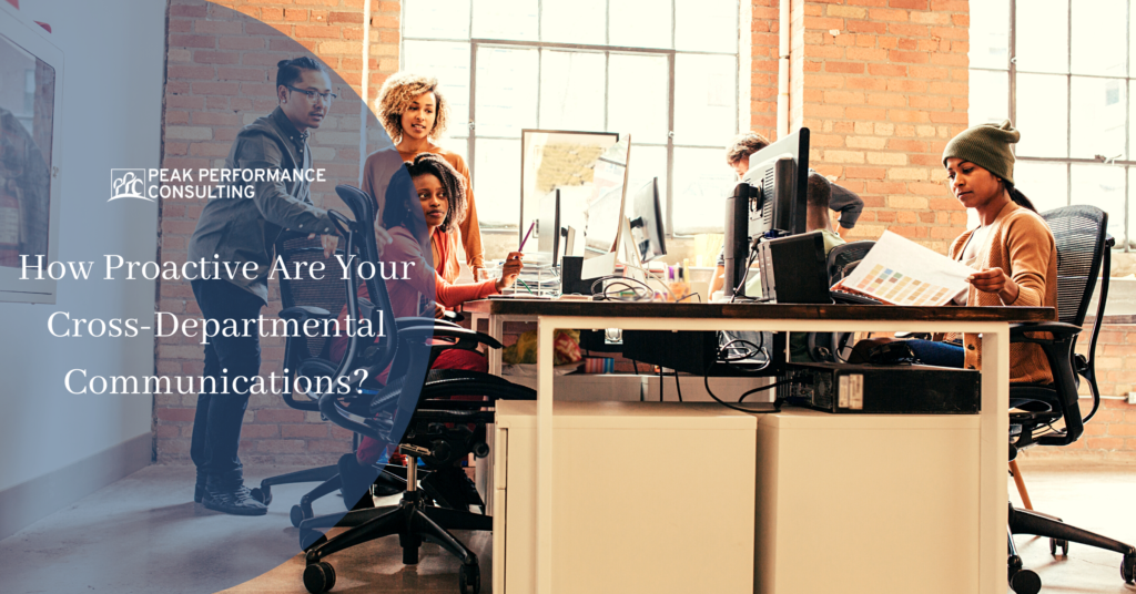 How Proactive Are Your Cross-Departmental Communications? - Peak ...
